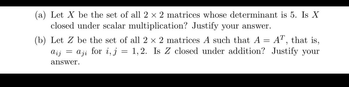 Solved (a) Let X be the set of all 2 x 2 matrices whose | Chegg.com