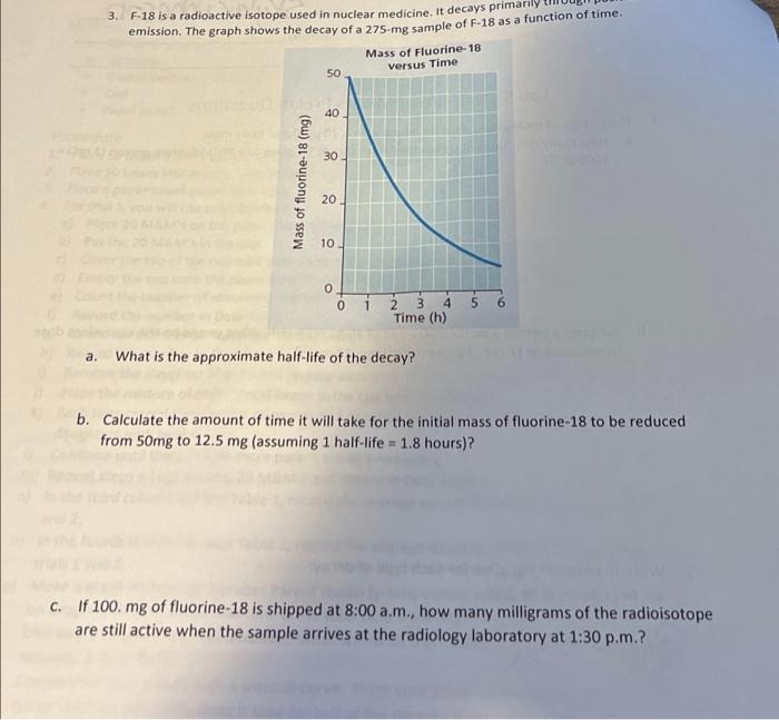 Solved Proce 3. F-18 is a radioactive isotope used in | Chegg.com