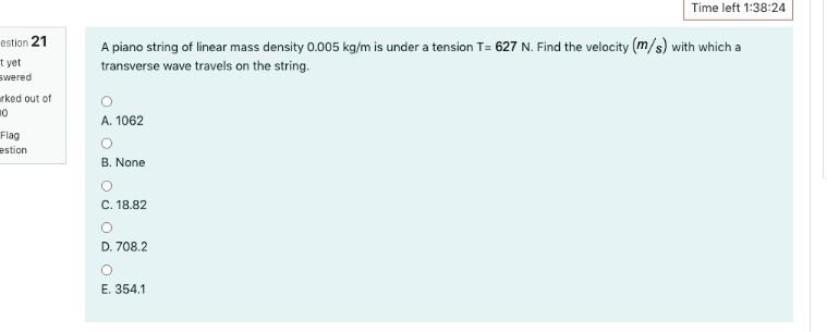 Solved Time left 1:38:24 estion 21 t yet wered A piano | Chegg.com Solved Time left 1:38:24 estion 21 t yet wered A piano | Chegg.com
