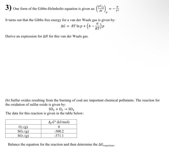 Solved 3) One form of the Gibbs-Helmholtz equation is given | Chegg.com