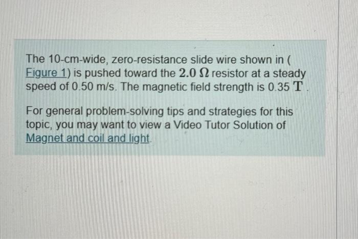 The 10-cm-wide, zero-resistance slide wire shown in ( | Chegg.com