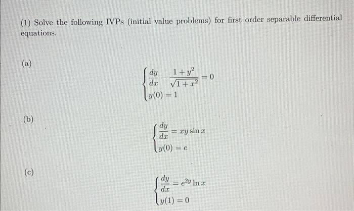 Solved Solve The Following Ivps Initial Value Problems For