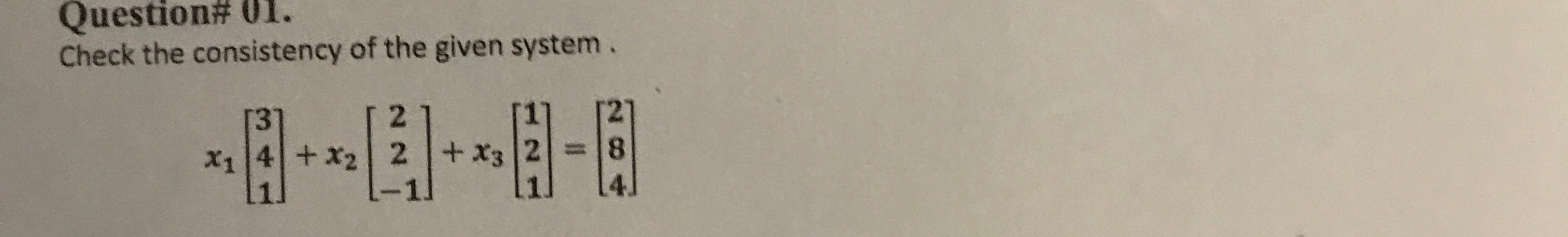 Solved Check the consistency of the given | Chegg.com