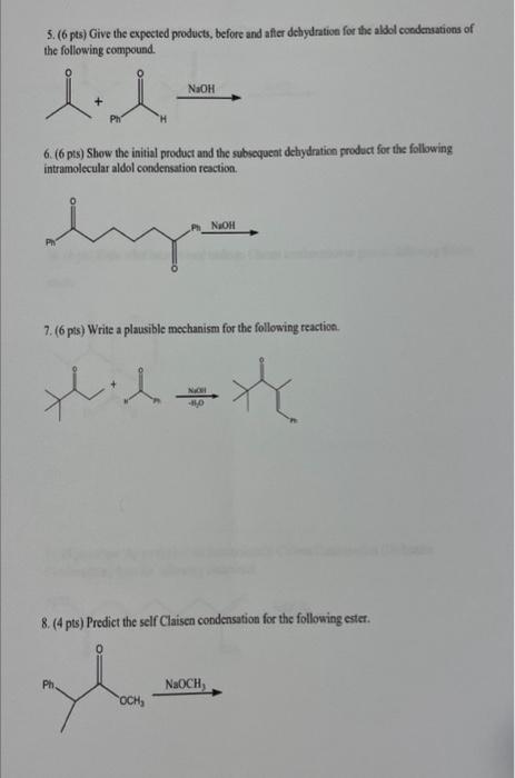 Solved 5. ( 6 pts) Give the expected products, before and | Chegg.com Solved 5. ( 6 pts) Give the expected products, before and | Chegg.com