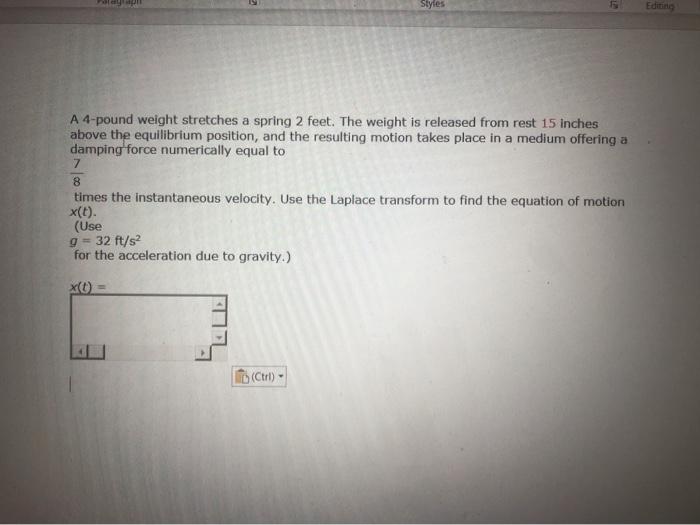 Solved Styles Editin A 4-pound weight stretches a spring 2 | Chegg.com