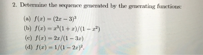 Solved 2. Determine the sequence generated by the generating | Chegg.com