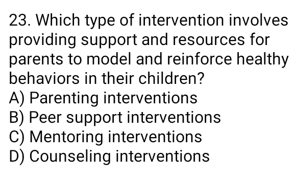 Solved Which type of intervention involves providing support | Chegg.com