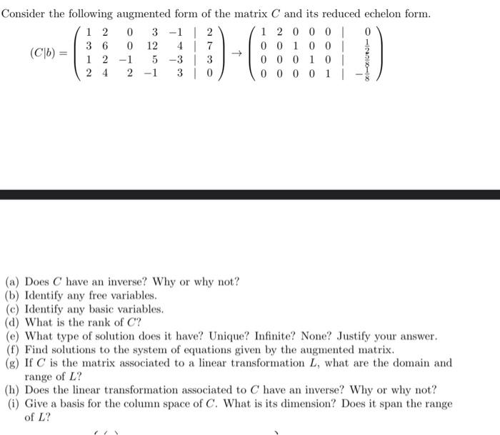 Solved Consider the following augmented form of the matrix C | Chegg.com