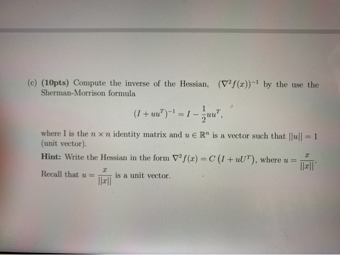 Solved (c) (10pts) Compute the inverse of the Hessian, (V2 | Chegg.com