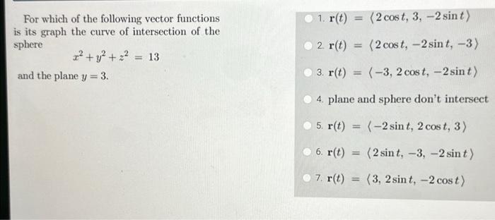 Solved For which of the following vector functions is its | Chegg.com