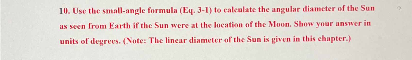 Solved Use The Small Angle Formula Eq 3 1 ﻿to Calculate