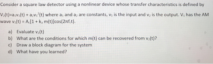 Solved Consider a square law detector using a nonlinear | Chegg.com