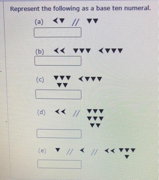Solved Represent the following as a base ten numeral. (a) | Chegg.com