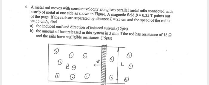 Solved 4. A metal rod moves with constant velocity along two | Chegg.com