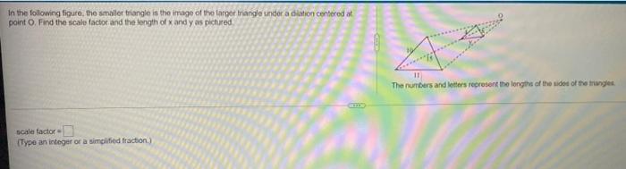 Solved In the following figure, the smaller triangle is the | Chegg.com