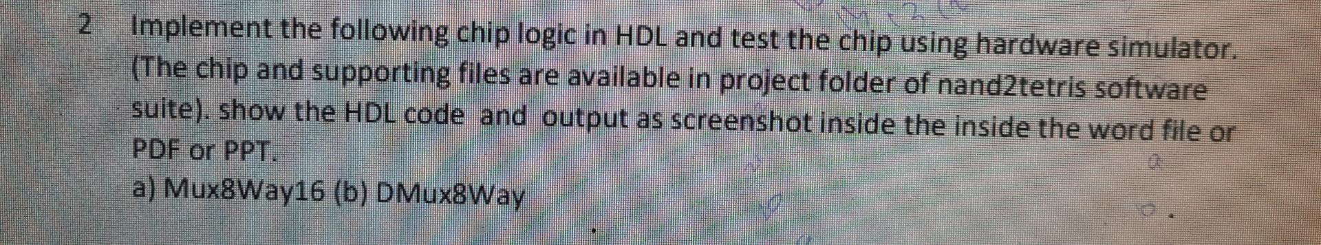 Solved 2 Implement the following chip logic in HDL and test | Chegg.com