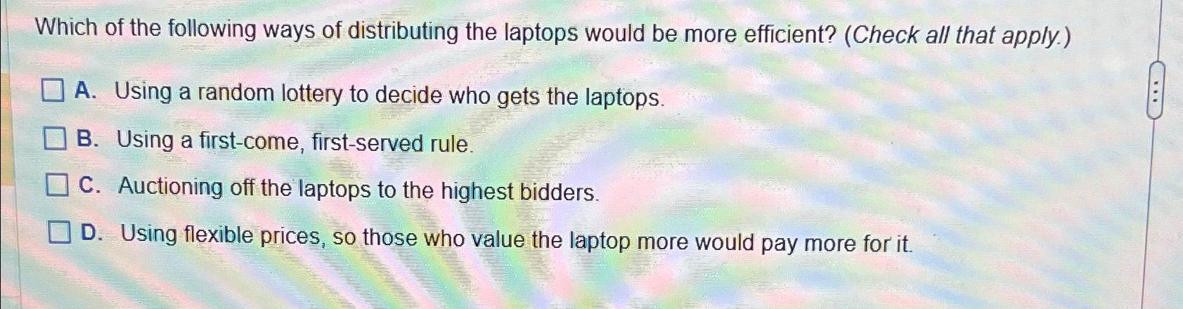 Solved Which of the following ways of distributing the | Chegg.com