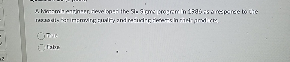 Solved A Motorola engineer, developed the Six Sigma program | Chegg.com