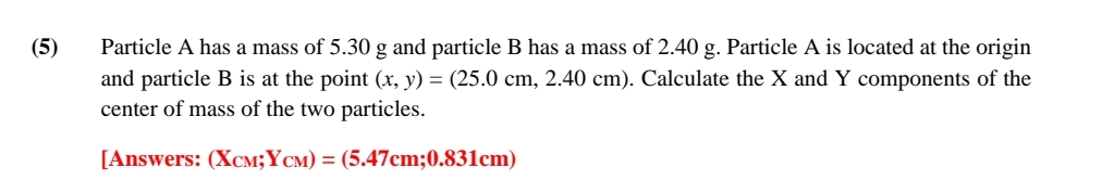 Solved (5) ﻿Particle A has a mass of 5.30g ﻿and particle B | Chegg.com