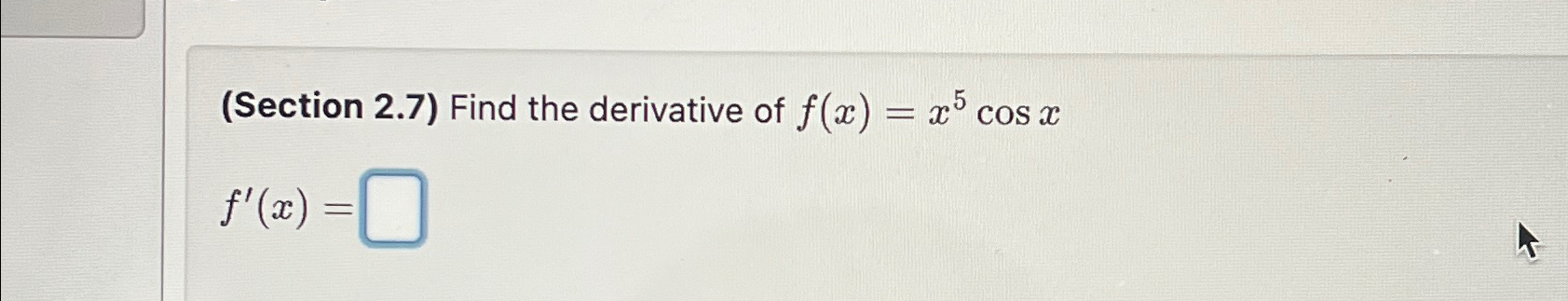 Solved (Section 2.7) ﻿Find the derivative of | Chegg.com