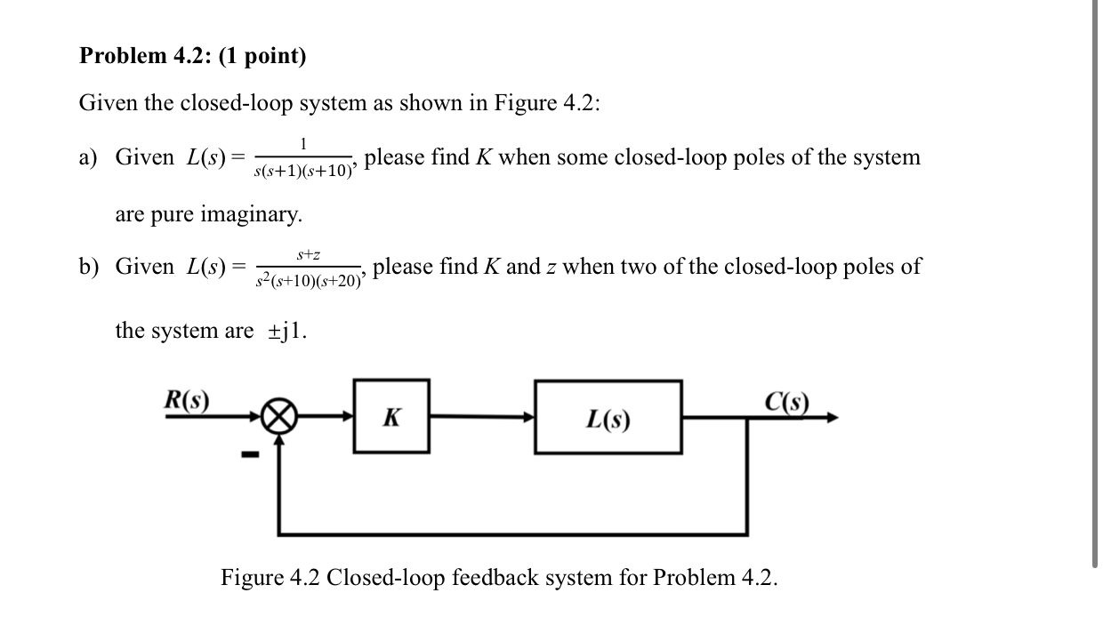 Solved Problem 4.2: (1 ﻿point)Given the closed-loop system | Chegg.com