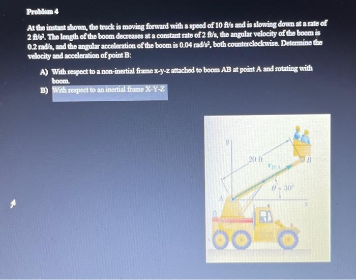 Solved Problem 4 At the instant shown, the truck is moving | Chegg.com