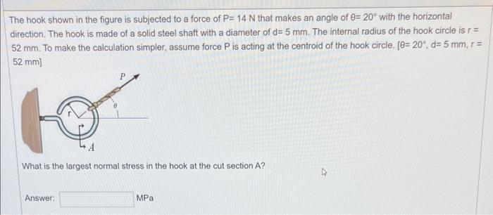Solved The hook shown in the figure is subjected to a force | Chegg.com