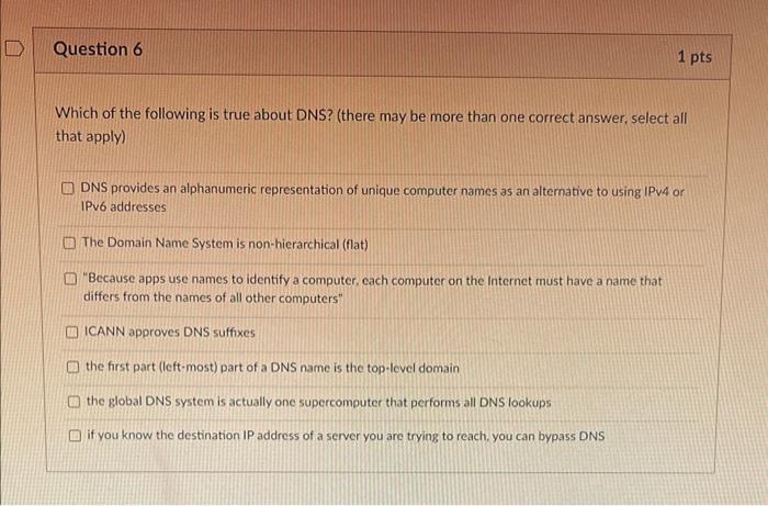 Solved Which of the following is true about DNS? (there may | Chegg.com
