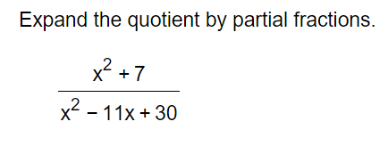 Solved Expand the quotient by partial | Chegg.com