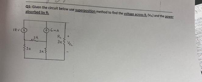 Solved Q1: Given the circuit below use superposition method | Chegg.com