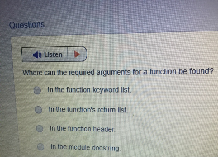 Solved Questions Listen Where can the required arguments for | Chegg.com