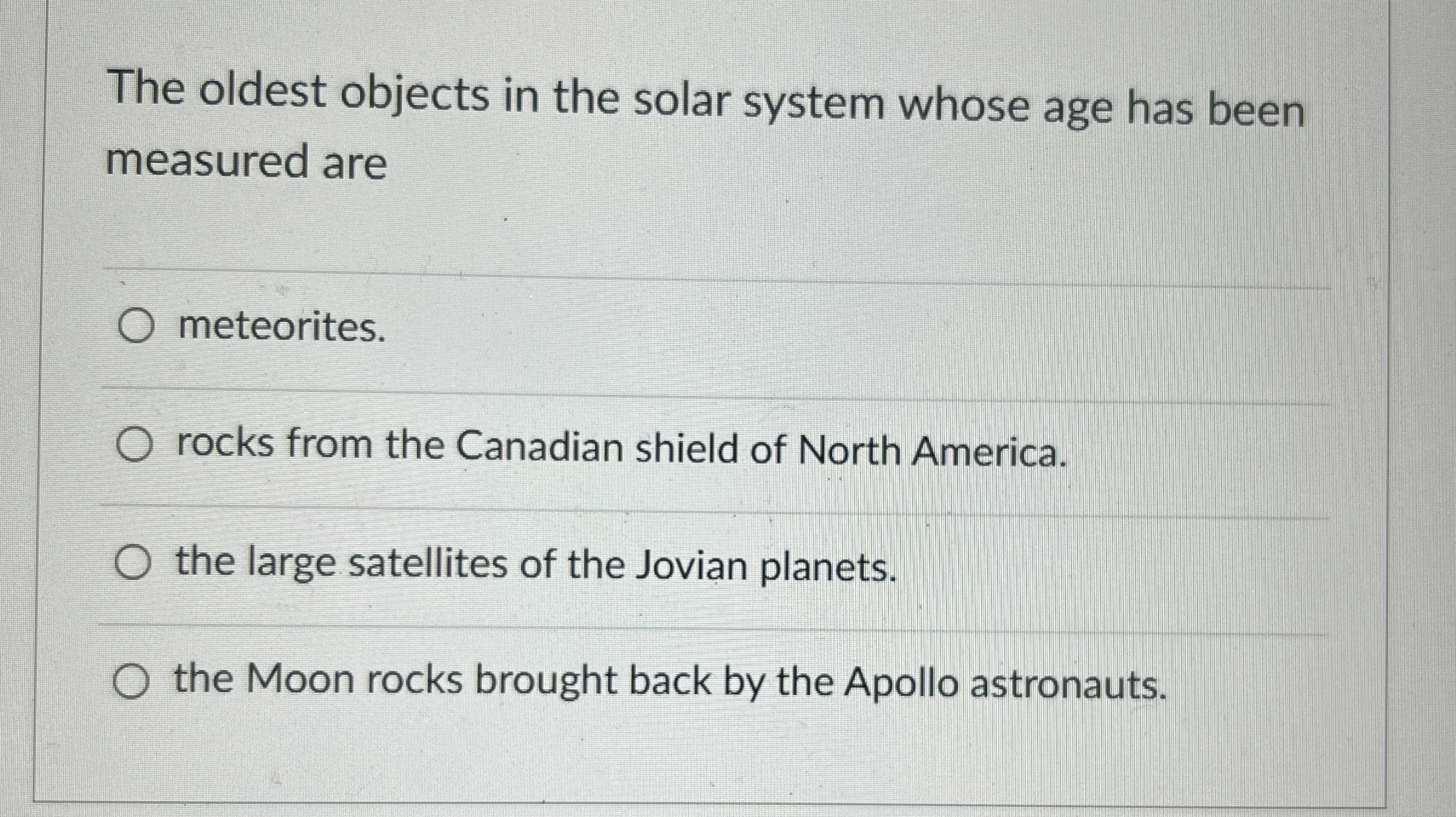 Solved The oldest objects in the solar system whose age has | Chegg.com