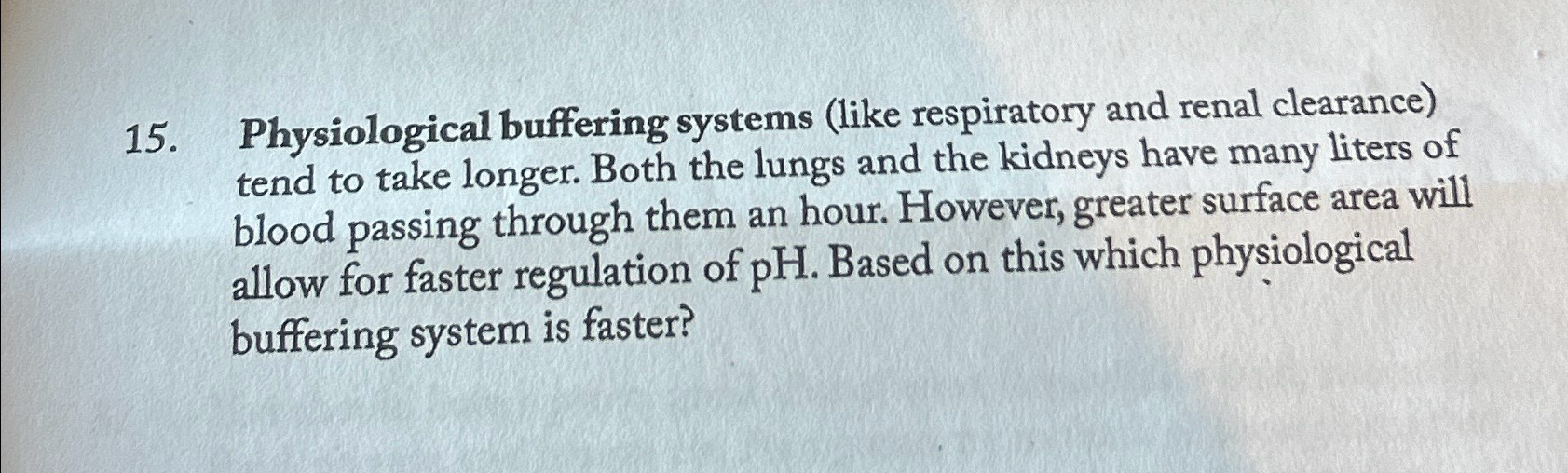 Solved Physiological buffering systems (like respiratory and | Chegg.com