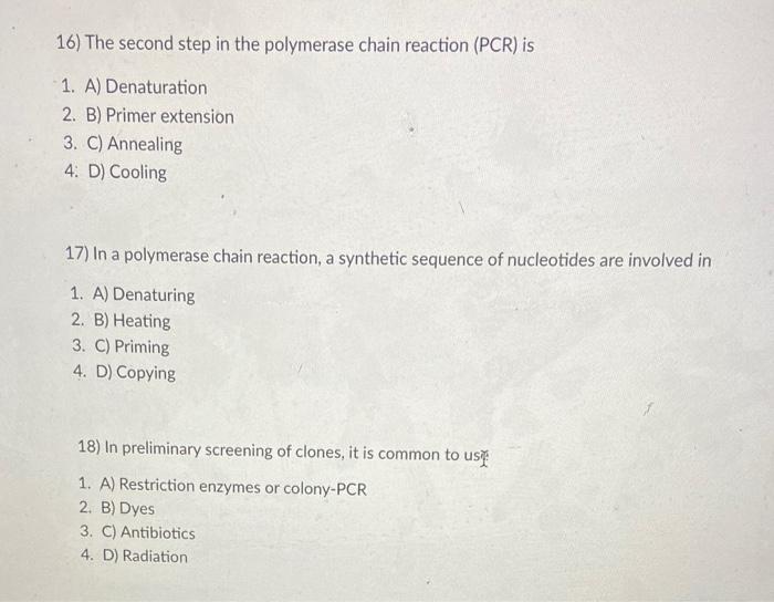 Solved 16) The second step in the polymerase chain reaction | Chegg.com