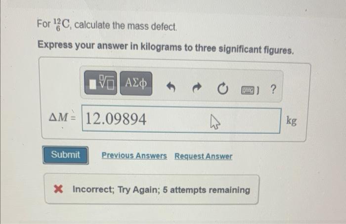 Solved For 612C, calculate the mass defect. Express your | Chegg.com