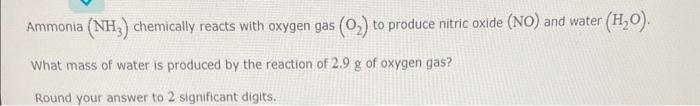 Solved Ammonia (NH3) chemically reacts with oxygen gas (O2) | Chegg.com