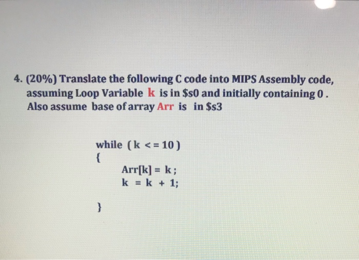 Solved 4. (20%) Translate the following code into MIPS | Chegg.com