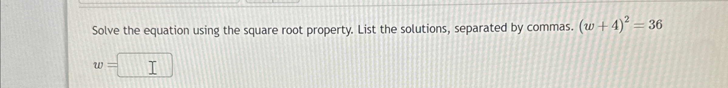 Solved Solve the equation using the square root property. | Chegg.com