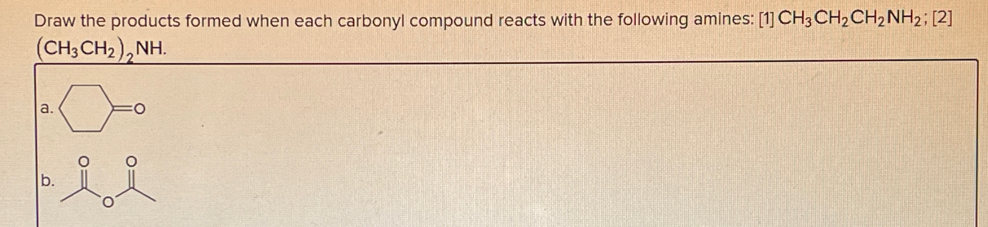 Solved Draw the products formed when each carbonyl compound | Chegg.com