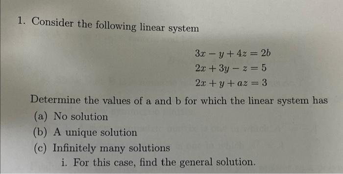 Solved 1. Consider the following linear system 3x-y + 4z = | Chegg.com