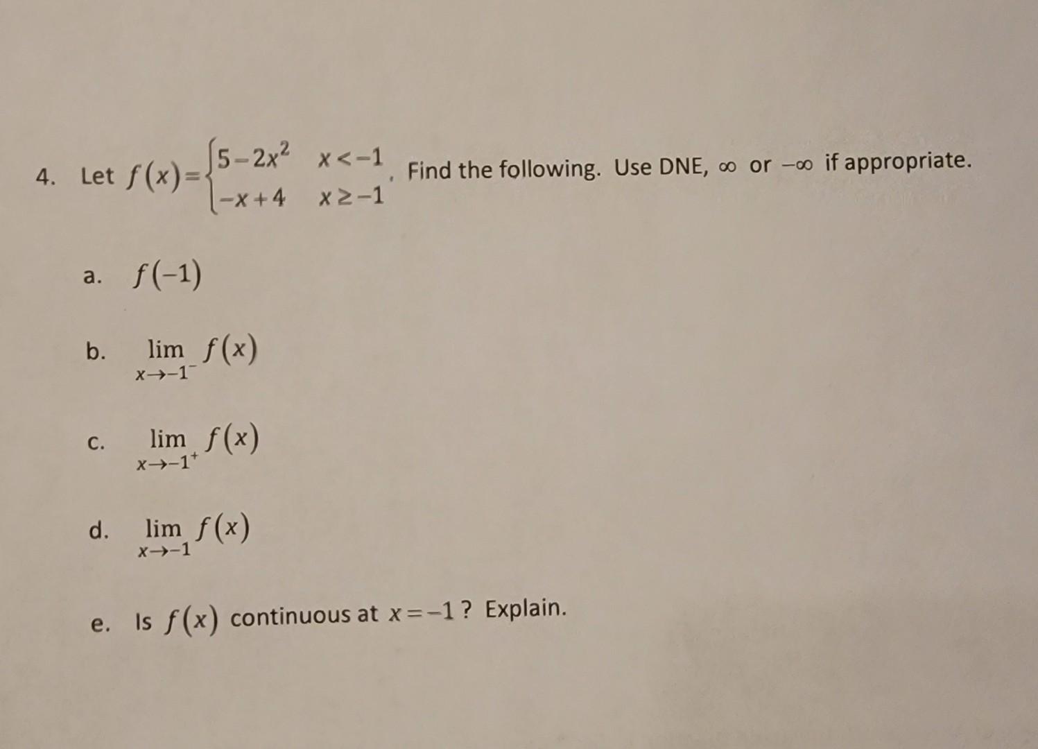 Solved 4. Let f(x)={5−2x2−x+4x
