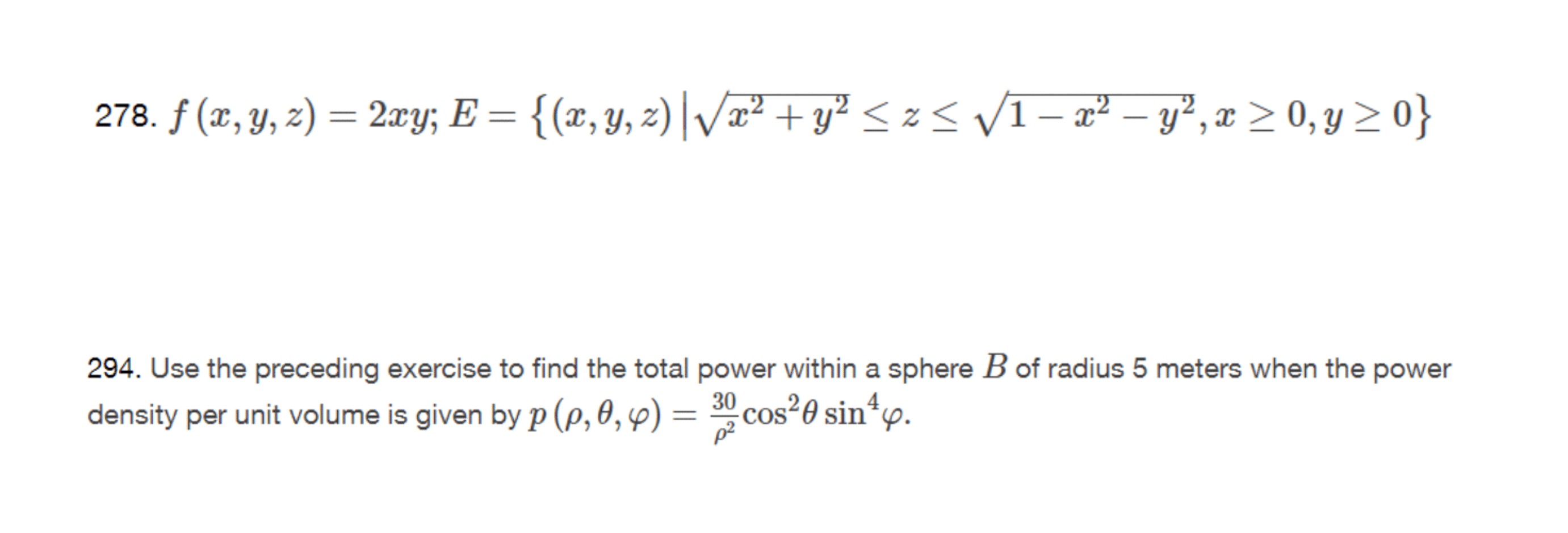 Solved f(x,y,z)=2xy;E={(x,y,z)|x2+y22≤z≤1-x2-y22,x≥0,y≥0}Use | Chegg.com