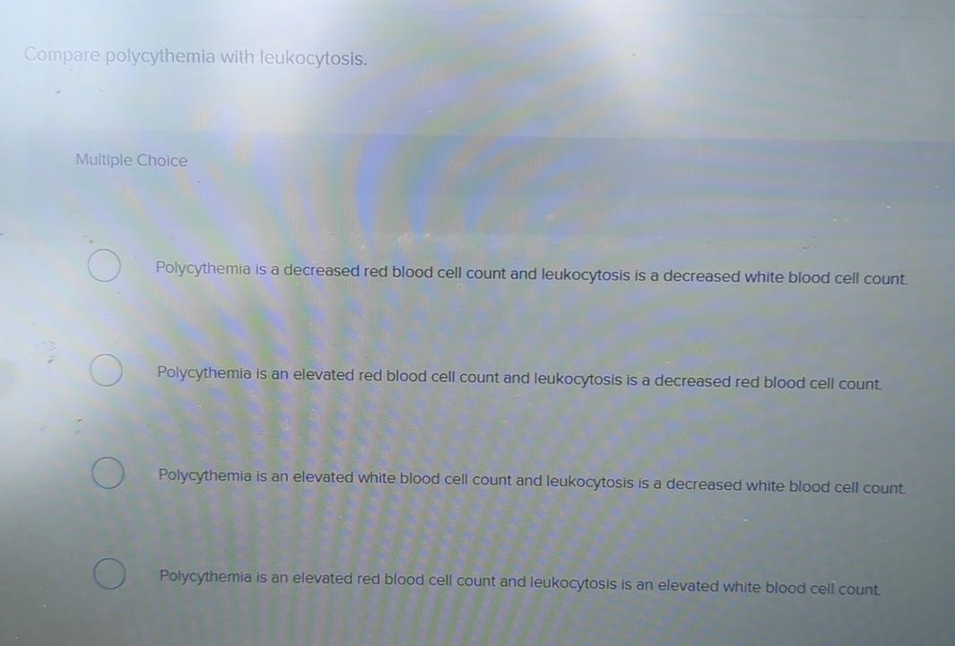 Solved Compare polycythemia with leukocytosis.Multiple | Chegg.com