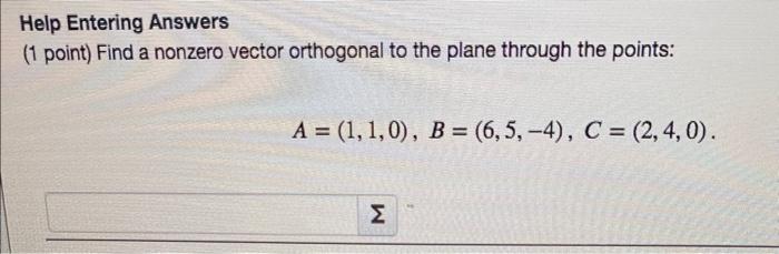 Solved Help Entering Answers (1 point) Find a nonzero vector | Chegg.com
