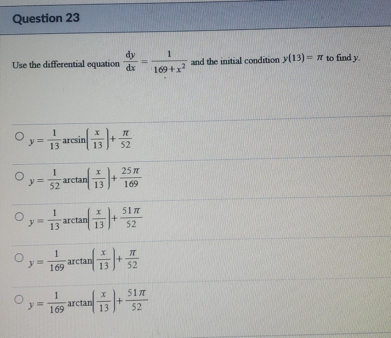 Solved Use the differential equation dxdy=169+x21 and the | Chegg.com