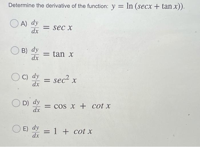 Solved Determine the derivative of the function: y = ln | Chegg.com