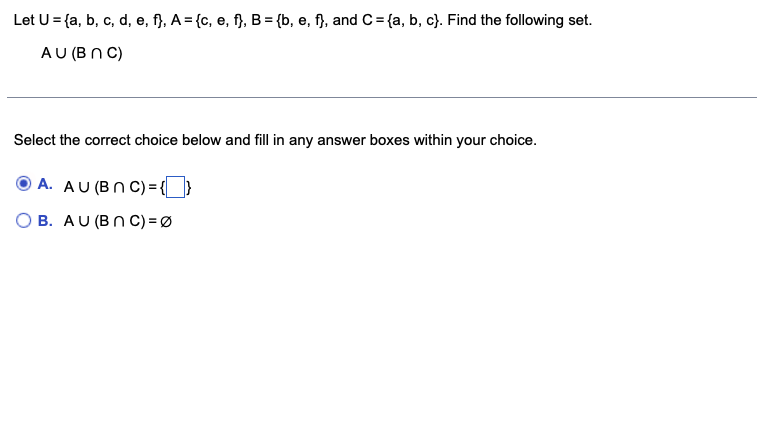 Solved Let U={a,b,c,d,e,f},A={c,e,f},B={b,e,f}, and | Chegg.com Solved Let U={a,b,c,d,e,f},A={c,e,f},B={b,e,f}, and | Chegg.com
