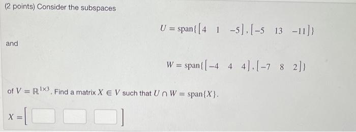 Solved ( 2 points) Consider the subspaces | Chegg.com