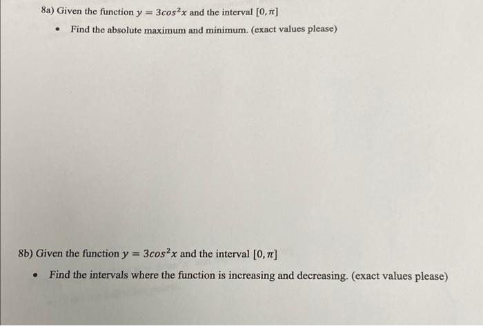 Solved 8a) Given the function y = 3cos?x and the interval | Chegg.com