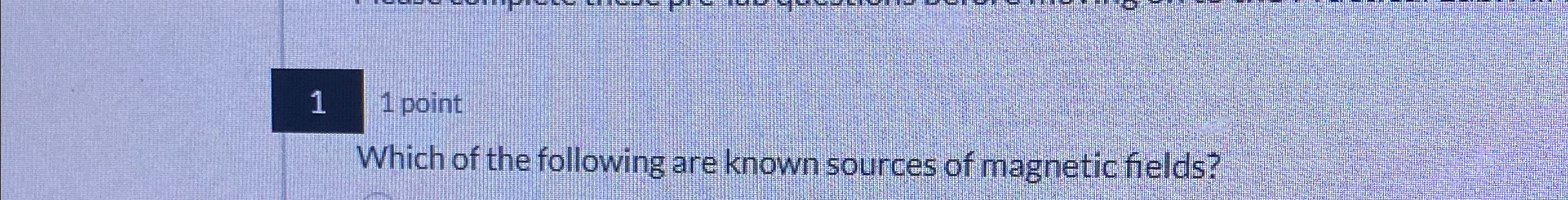 Solved 1 1 ﻿pointWhich of the following are known sources of | Chegg.com
